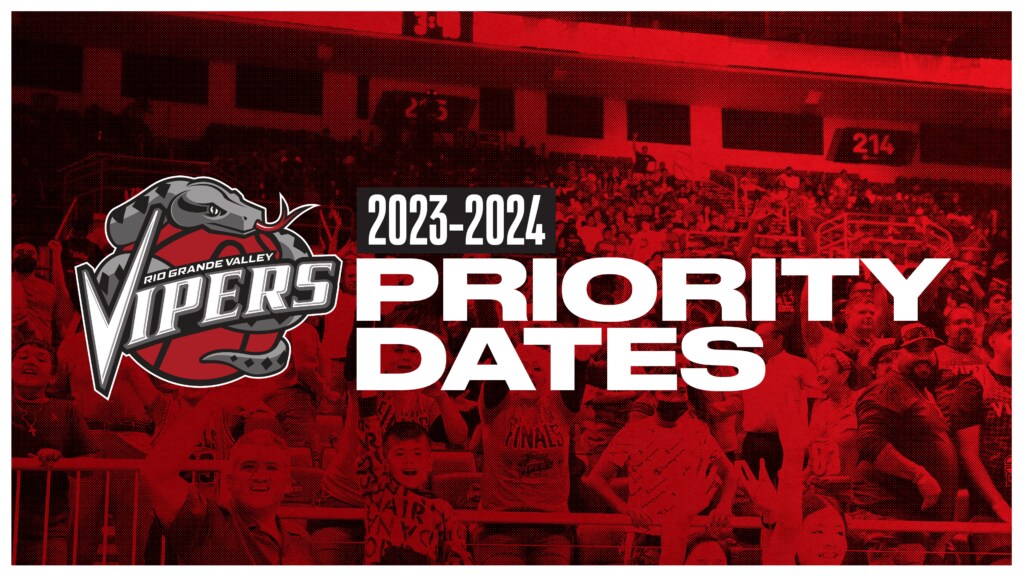 VIPERS ANNOUNCE SIX PRIORITY DATES FOR THE 2023-2024 SEASON - RGV Vipers