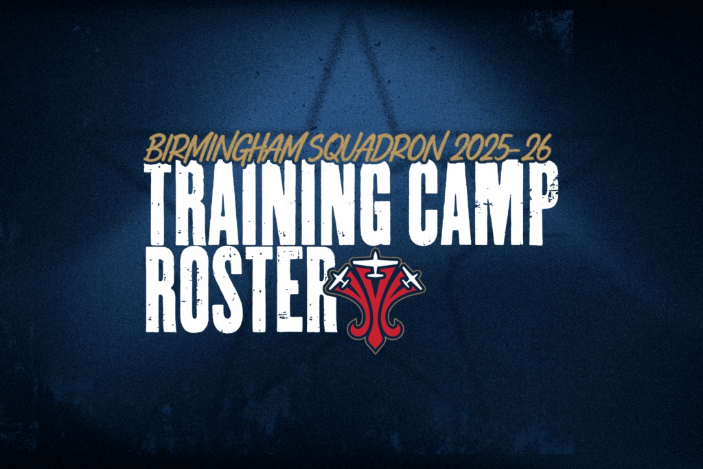 BIRMINGHAM SQUADRON ANNOUNCE 2025-26 TRAINING CAMP ROSTER - Birmingham ...
